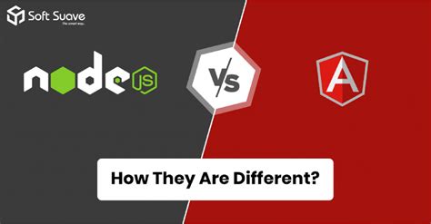 Nodejs Vs Angularjs Which Is Better Nodejs Or Angularjs