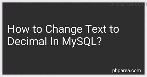 How To Change Text To Decimal In MySQL In