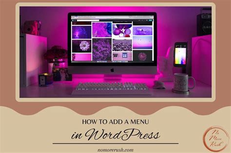 How To Add A Menu In WordPress No More Rush