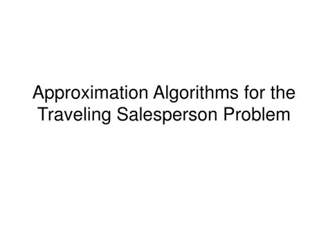 ppt approximation algorithms for the traveling salesperson problem