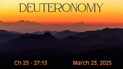 Deuteronomy Chapters 23 2713 Part 10