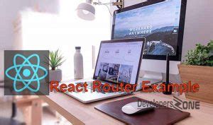 SOLVED Best React Router Example In ReactJS Developers Zone