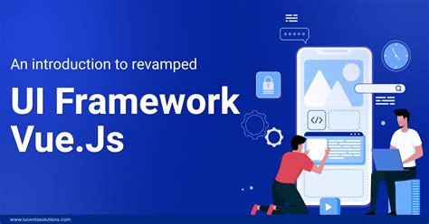 Introduction To Revamped UI Framework