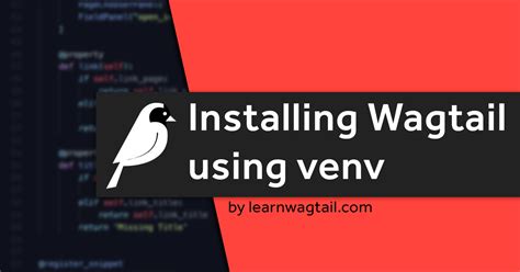 Installing Wagtail Using Venv LearnWagtail