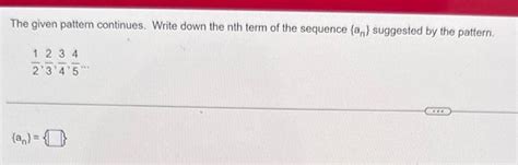 solved the given pattern continues write down the nth term