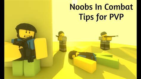 Noobs In Combat 101 Tips For Pvp YouTube
