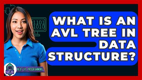What Is An Avl Tree In Data Structure Next Lvl Programming Youtube