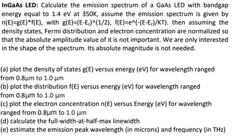 Ingaas Led Calculate The Emission Spectrum Of A Gaas Led With A Bandgap Energy Equal To 1 4 Ev