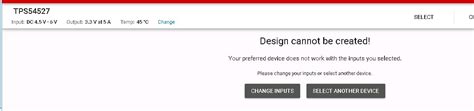 WEBENCH Tools TPS Cannot Create Any V Input To V Output Design With A