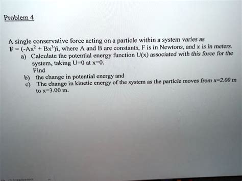 solved problem 4 single conservative force acting on particle within a
