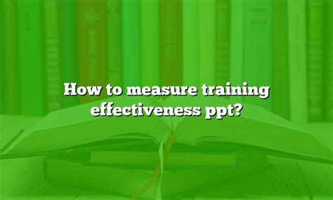 How To Measure Training Effectiveness Ppt