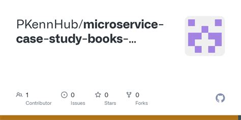 GitHub PKennHub Microservice Case Study Books Library Rest Api