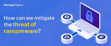 Massive Ransomware Attacks Of 2021 And How To Avoid Them Manageengine Blog