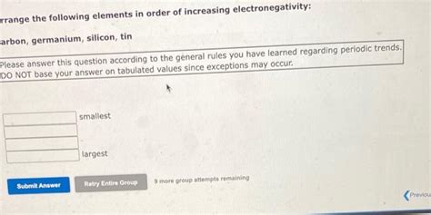 Solved Arrange The Following Elements In Order Of Increasing Chegg