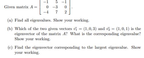 Given Matrix A⎣⎡ −10−4 5−37 −102 ⎦⎤ A Find All Eigenvalues Show You