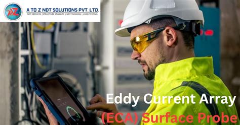 10 Things to Know When Selecting the Right Eddy Current Array (ECA) Surface Probe | by ...