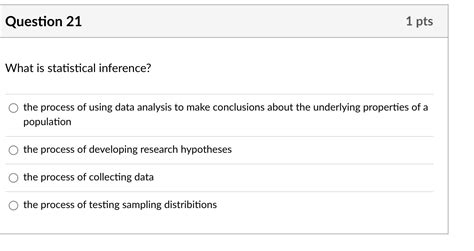 Solved Question Pts What Is Statistical Inference The Chegg