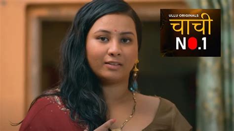 Chachi No 1 Ullu Web Series 2023 All Seasons Episodes Actress Cast More Web Series
