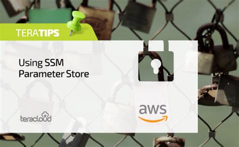 Unlock The Benefits Of Aws Ssm Parameter Store A Practical Guide