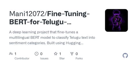 github mani12072 fine tuning bert for telugu sentiment classification