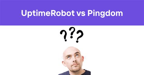 Odown Blog Uptimerobot Vs Pingdom Which Website Monitoring Solution