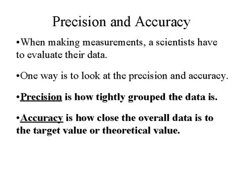 Precision And Accuracy When Making Measurements A Scientists