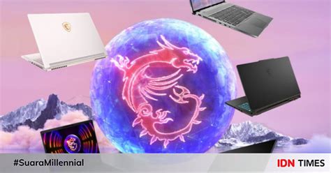 MSI Indonesia Rilis Laptop Baru Untuk Content Creator