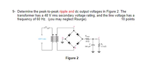 Solved 9 Determine The Peak To Peak Ripple And Dc Output