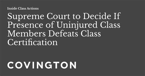 Supreme Court To Decide If Presence Of Uninjured Class Members Defeats