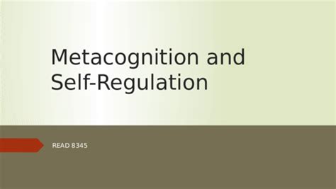 Ppt Metacognition And Self Regulation
