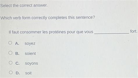 Select The Correct Answer Which Verb Form Correctly Completes This