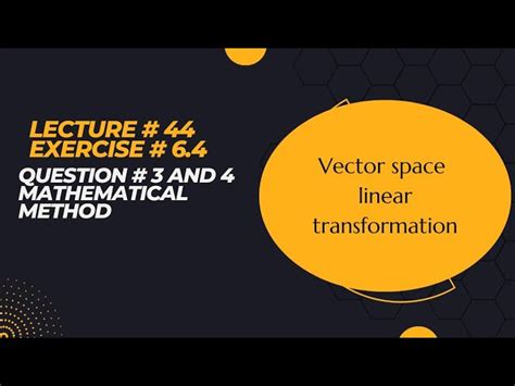 Vector Space Transformation Visualizing Linear Transformations