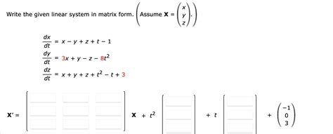 Solved Write The Given Linear System In Matrix Form Chegg