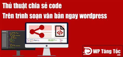 Viết Mã Không Bị Chuyển đổi Thành Mã để Chia Sẻ Wordpress 2020