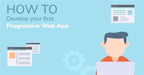 5 Tools For Developing Your First Progressive Web App