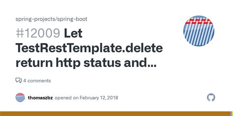 Let Testresttemplatedelete Return Status And Body · Issue 12009 · Spring Projects