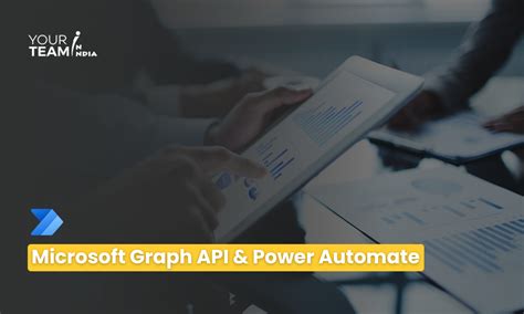A Comprehensive Guide To Microsoft Graph API And Power Automate