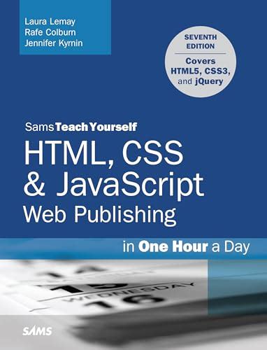 Html Css And Javascript Web Publishing In One Hour A Day Sams Teach