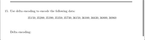 Solved Use Delta Encoding To Encode The Following