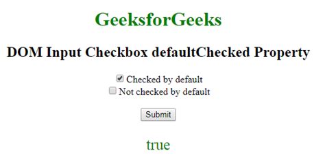 Html Dom Input Checkbox Defaultchecked Property Geeksforgeeks