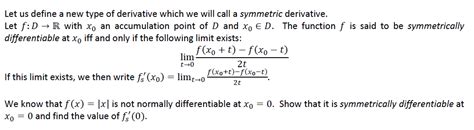 Solved Let Us Define A New Type Of Derivative Which We Call