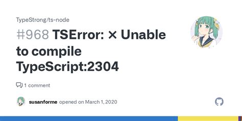 Tserror ⨯ Unable To Compile Typescript2304 · Issue 968 · Typestrongts Node · Github