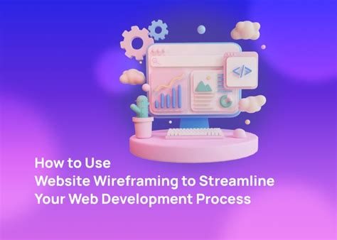 how to streamline your web development process using wireframing tool