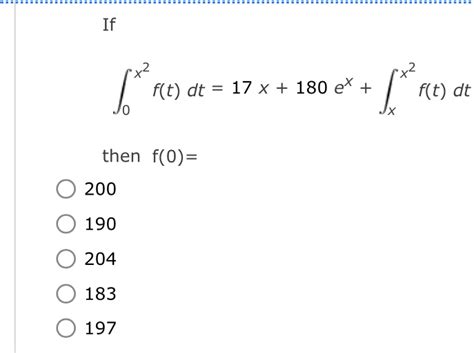 Solved If0x2f T Dt 17x 180ex Xx2f T Dt Then Chegg Com