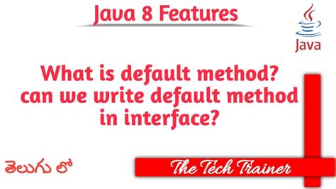 Can We Write Default Method In Interface Java Javatutorial Java Telugu The Tech Trainer