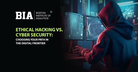 ethical hacking or cybersecurity which digital career path suits you