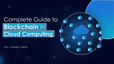 Complete Guide To Blockchain In Cloud Computing Bct Cd Ppt Presentation