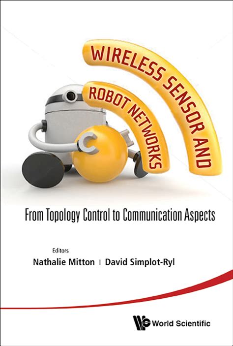 Wireless Sensor And Robot Networks From Topology Control To Communication Aspects EBook By