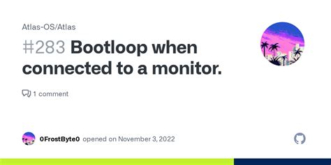 Bootloop When Connected To A Monitor · Issue 283 · Atlas Osatlas · Github