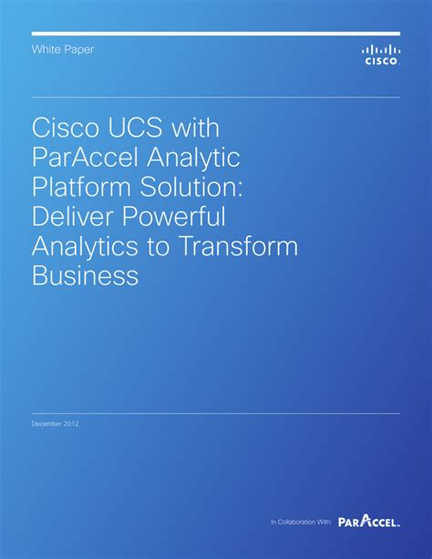 Cisco Ucs With Paraccel Analytic Platform Solution Deliver Powerful